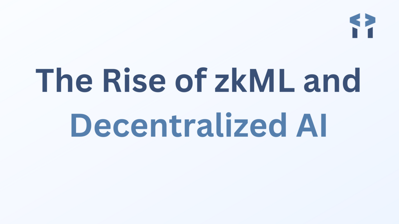 The Rise of zkML and Decentralized AI - Imperii Partners